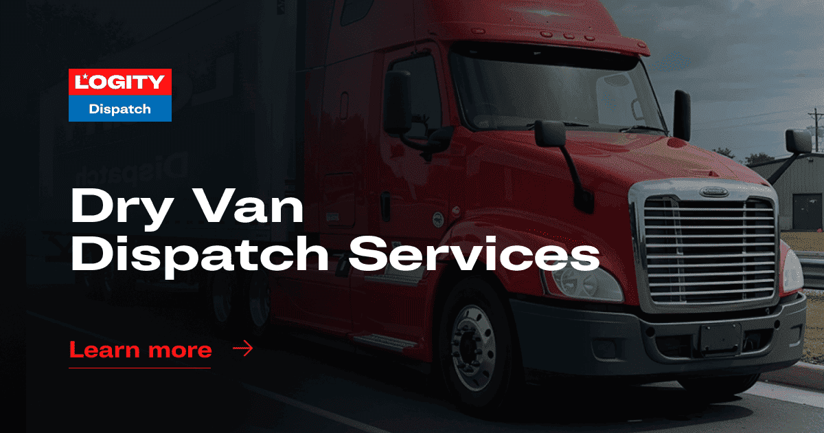 Dry Van Dispatch Service - Dry Van Freight Loads | Logity Dispatch