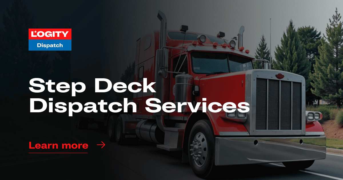 Step Deck Dispatch Service - Step Deck Freight | Logity Dispatch